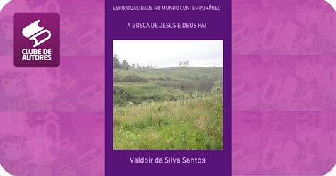 ESPIRITUALIDADE NO MUNDO CONTEMPORÂNEO por Valdoir da Silva Santos
