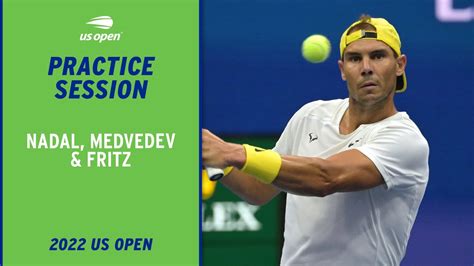 Live Nadal Medvedev Fritz Practice Session Us Open Youtube