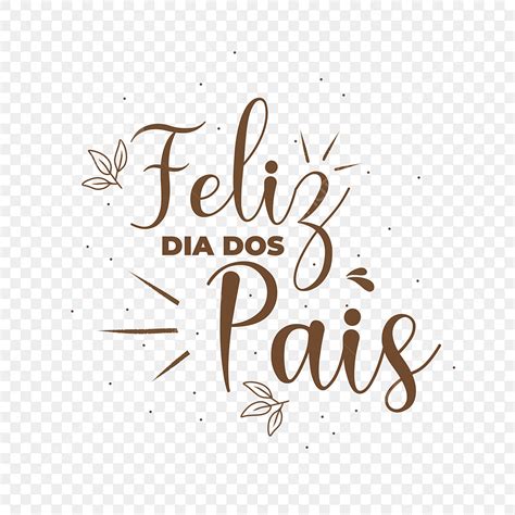 Letras A Mano Feliz Dia Dos Pais PNG Dibujos Mano Letras Letras De