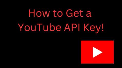 How To Create A YouTube API Key YouTube