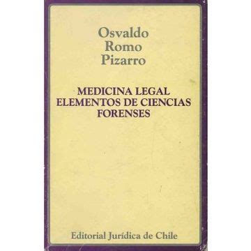 Libro Medicina Legal Elementos De Ciencias Forenses De Osvaldo Romo