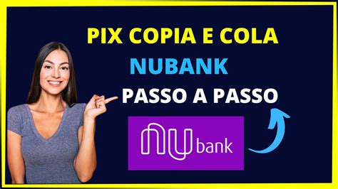 Pix Copia E Cola Nubank Passo A Passo Youtube