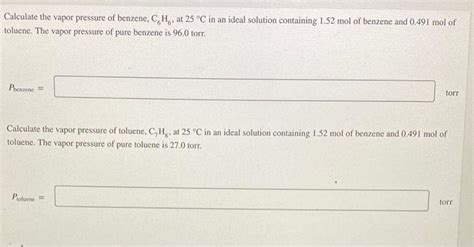 Solved Calculate The Vapor Pressure Of Benzene C6H6 At Chegg
