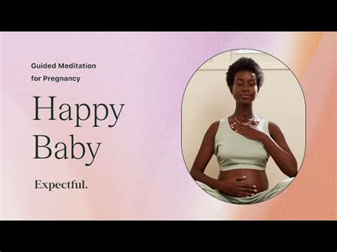 Guided Meditation For Pregnancy Happy Baby Expectful Youtube