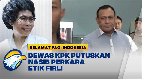 Putusan Etik Firli Bahuri Akan Diumumkan Dewas KPK Hari Ini YouTube