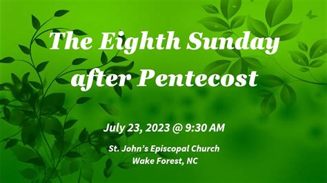 Eighth Sunday After Pentecost 23 July 2023 YouTube