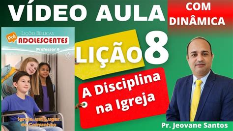 EBD A Disciplina na Igreja Lição 8 Pré adolescente EBD 2 Trimestre