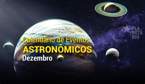 Calendário Astronômico Dezembro de 2022 Fundação CECIERJ
