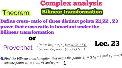 lec 23 prove that cross ratio invariant under the bilinear transformation cross ratio based