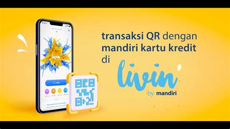 Transaksi Kartu Kredit Tinggal Pakai QRIS Livin By Mandiri YouTube