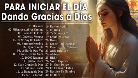 M Sica Cristiana Para Iniciar El D A Dando Gracias A Dios Grandes