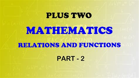 plus two mathematics relations and functions part 2 youtube