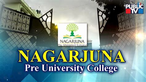 Public Tv Special Information About Nagarjuna Pre University College