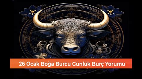 26 Ocak Boğa Burcu Günlük Burç Yorumu Haber37