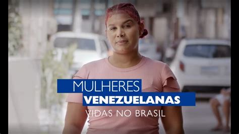 Conhe A A Hist Ria De Rosimari Mulheres Venezuelanas Vidas No Brasil