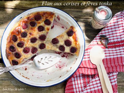 Flan Aux Cerises Et F Ve Tonka Recette Par Les Filles Table