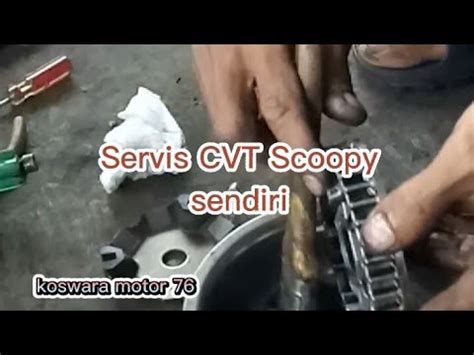 Cara Servis Cvt Scoopy Sendiri Youtube