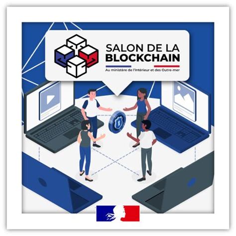 Salon de la Blockchain au Ministère de l Intérieur et des Outre mer