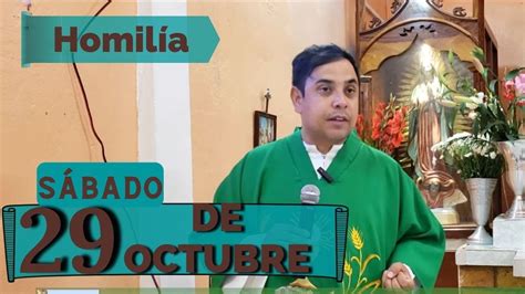 EVANGELIO DE HOY sábado 29 de octubre del 2022 Padre Arturo Cornejo