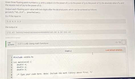 solved given three floating point numbers x y and z output