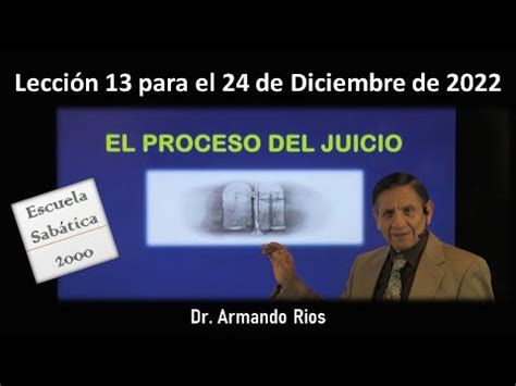 Lección 13 El proceso del juicio Escuela Sabática 2000 ESCUELA