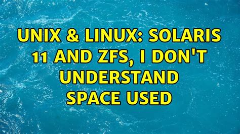Unix Linux Solaris 11 And Zfs I Don T Understand Space Used 3
