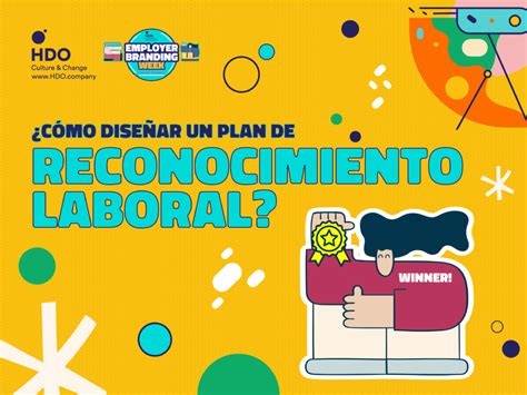 Cómo diseñar un plan de reconocimiento laboral HDO Culture Change