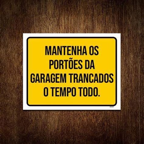 Kit 3 Placas Mantenha Portões Garagem Trancados Tempo Todo Sinalizo