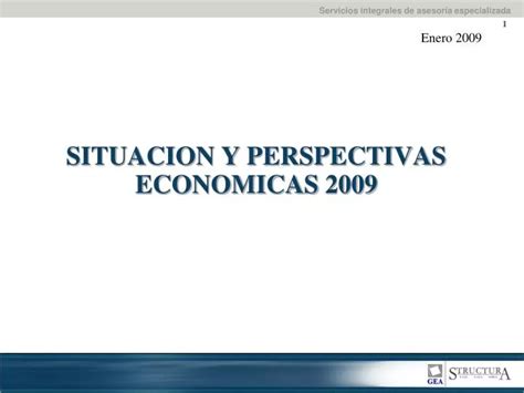 PPT SITUACION Y PERSPECTIVAS ECONOMICAS 2009 PowerPoint Presentation