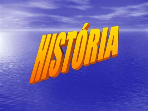 PPT HISTÓRIA PowerPoint Presentation free download ID 5423406