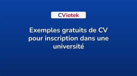 12 Exemples de CV pour inscription dans une université