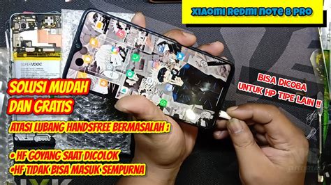 Solusi Mudah Gratis Atasi Lubang Handsfree Bermasalah Hp Xiaomi Redmi