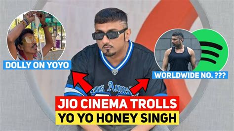 Jio Cinema Trolls Yo Yo Honey Singh Yo Yo Honey Singh Spotify Rank