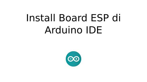 mudahnya install board esp32 esp8266 wemos di arduino ide youtube