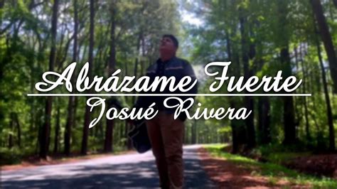 Abrazame Fuerte Tribu De Juda Ft Josu Rivera Youtube
