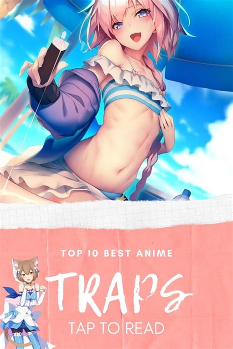 An Anime Poster With The Caption Top 10 Best Anime Traps Tap To Read
