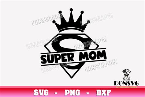 Super Mom Logo With Crown SVG Mother S Day Png Clipart For T Shirt