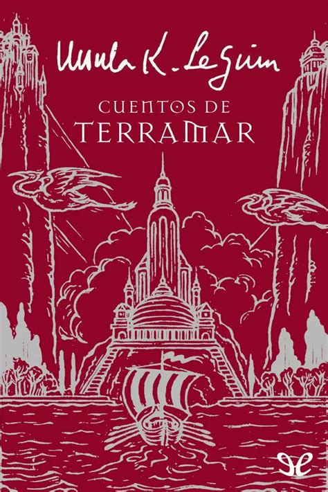CUENTOS DE TERRAMAR De Ursula K Le Guin Leer Online Y Descargar