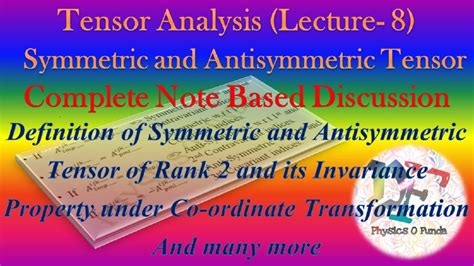 tensor analysis lecture 8 ।। symmetric and anti symmetric tensors youtube