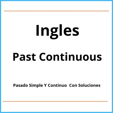 Ejercicios Pasado Simple Y Continuo Pdf Con Soluciones