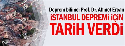 Deprem bilimci Prof Dr Ahmet Ercan İstanbul depremi için tarih verdi