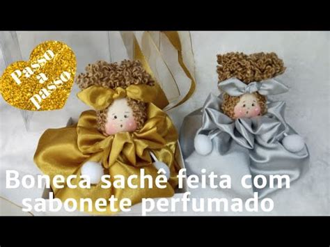 Boneca sachê feita sabonete perfumado Linda e fácil de fazer Você