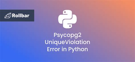 how to handle psycopg2 errors uniqueviolation error in python