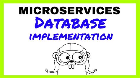 golang microservice architecture and database implementations youtube