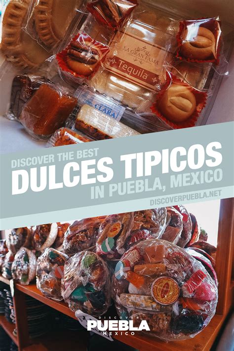 10 Must Try Dulces Tipicos In Puebla Discover Puebla Mexico