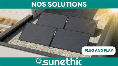 Test Panneaux Solaires Plug And Play Fran Ais Sunethic D Mo