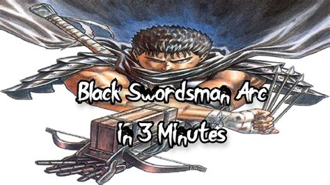 Berserk Black Swordsman Arc In 3 Minutes YouTube