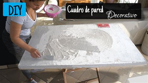 Diy Cuadro Grande Con Textura O Relieve Te Muestro Paso A Paso Como