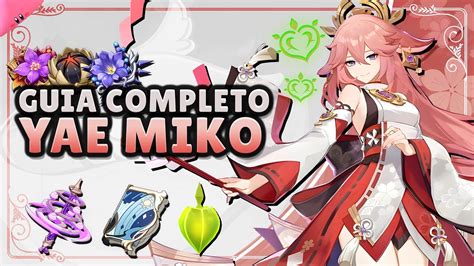 O MELHOR E Mais COMPLETO GUIA DA YAE MIKO ATUALIZADO Builds