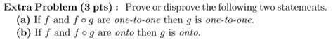 solved prove or disprove the following two statements if f